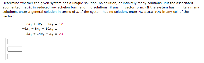 Solved Determine whether the given system has a unique | Chegg.com