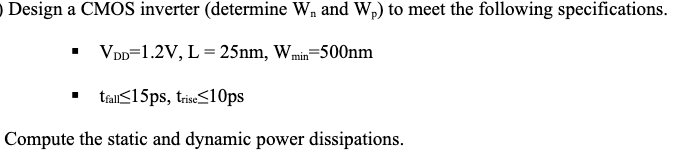 Solved Design a CMOS inverter (determine W. and Wp) to meet | Chegg.com