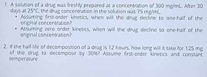 1 A solution of a drug was freshy propated at a | Chegg.com