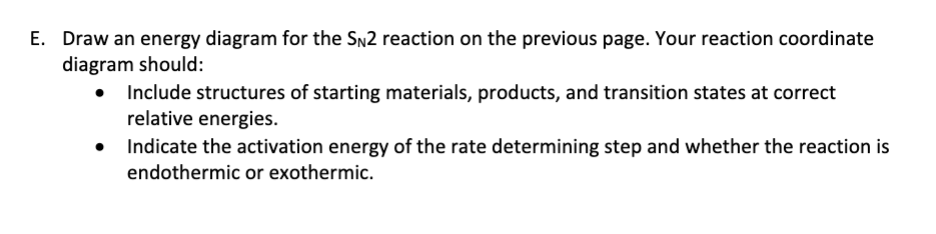 Solved E. Draw an energy diagram for the SN2 reaction on the | Chegg.com