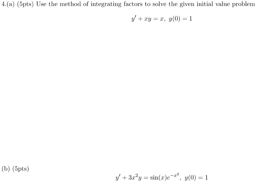 Solved 4. Use the method of integrating factors to solve the | Chegg.com
