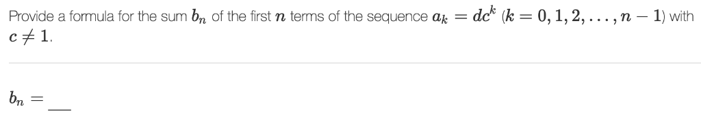 Solved Provide a formula for the sum bn of the first n terms | Chegg.com