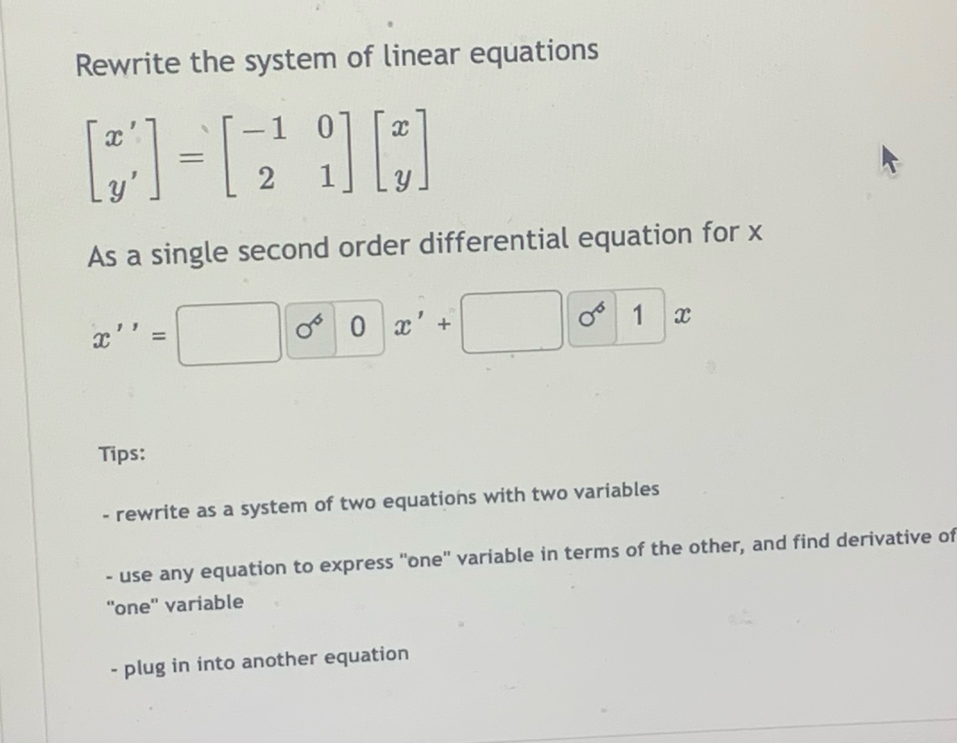 Solved Rewrite the system of linear equations [:] = [1 2] [] | Chegg.com