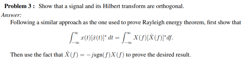 Solved Problem 3: Show that a signal and its Hilbert | Chegg.com