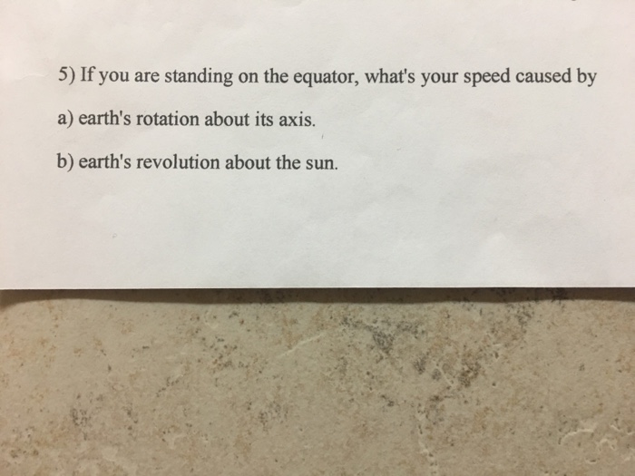 Solved 5) If you are standing on the equator, what's your | Chegg.com