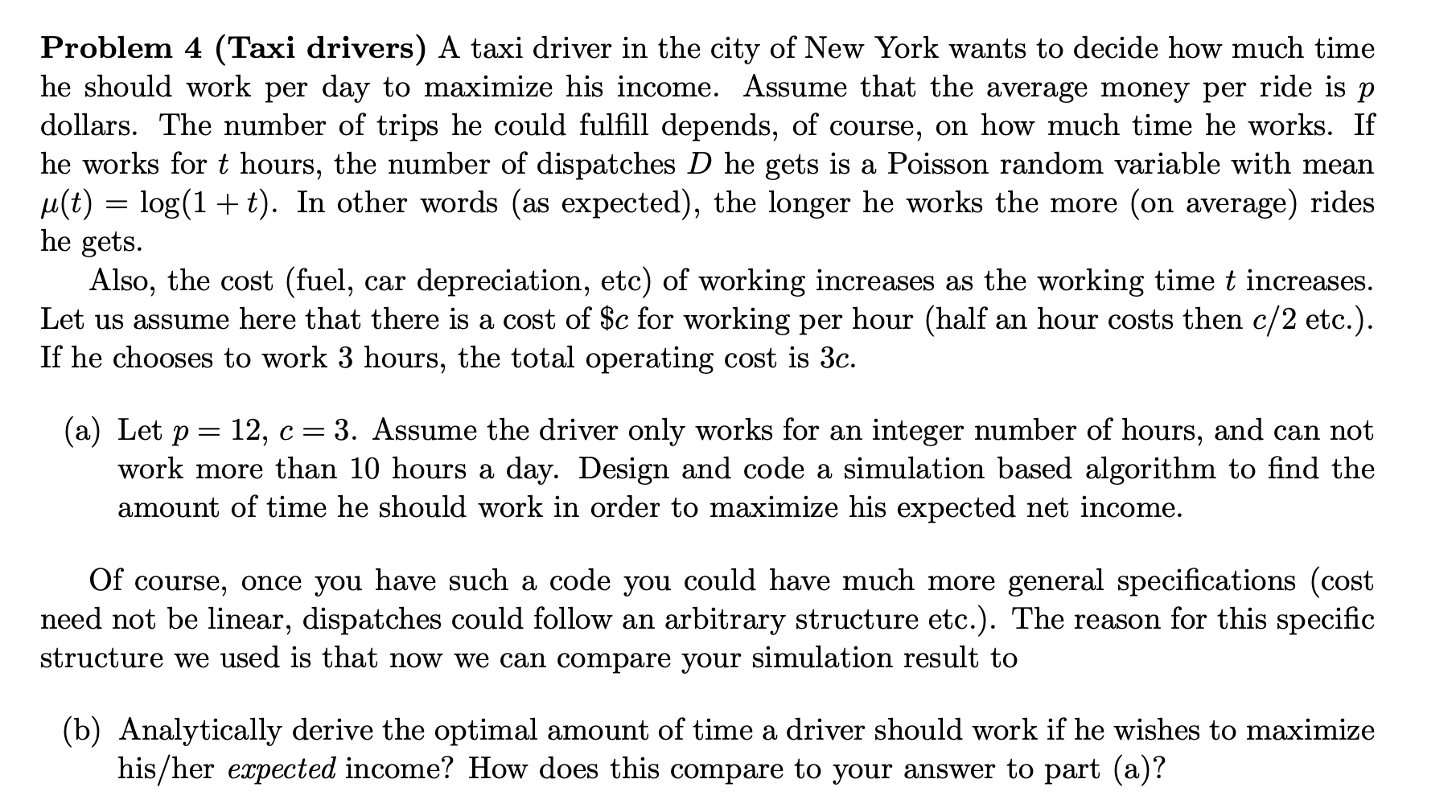 Solved Problem 4 (Taxi drivers) A taxi driver in the city of | Chegg.com