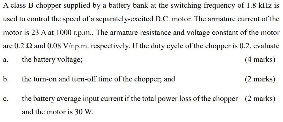 Solved A class B chopper supplied by a battery bank at the | Chegg.com