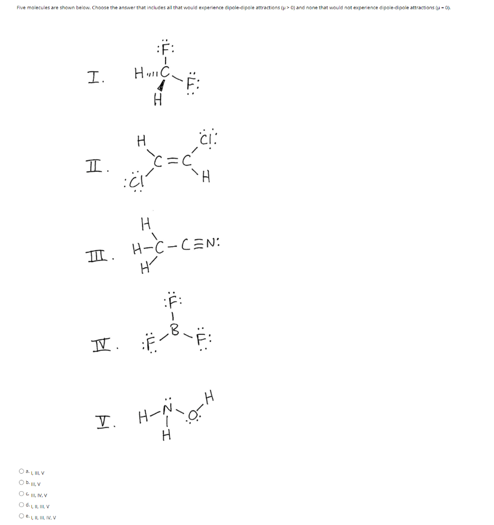 Solved Five molecules are shown below. Choose the answer | Chegg.com