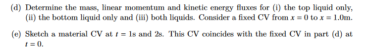 Solved Two immiscible newtonian liquids flow steadily | Chegg.com