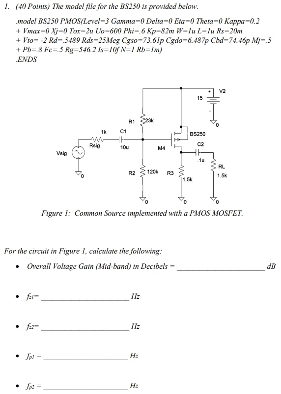 Solved 1. (40 Points) The model file for the BS250 is | Chegg.com