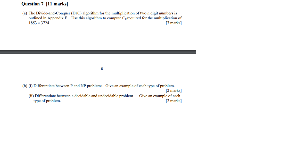 Solved Question 7 [11 marks] (a) The Divide-and-Conquer | Chegg.com