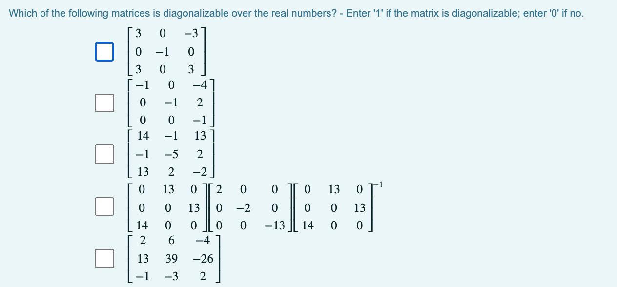 Solved Which of the following matrices is diagonalizable | Chegg.com