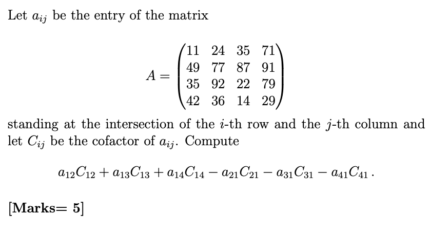 Solved Let dij be the entry of the matrix = 11 24 35 71 49 | Chegg.com
