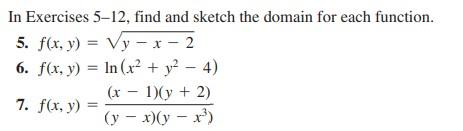 Solved In Exercises 5-12, find and sketch the domain for | Chegg.com