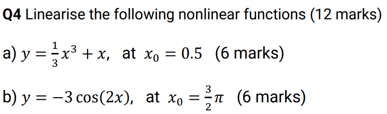 Solved Q4 Linearise the following nonlinear functions (12 | Chegg.com