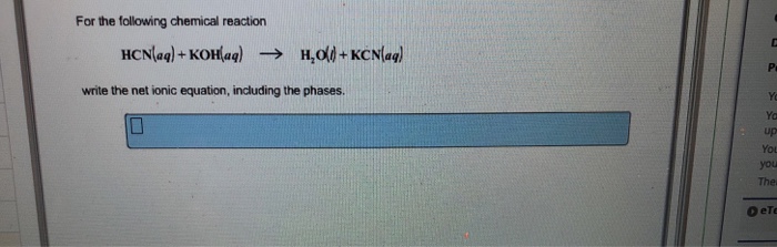 Solved For the following chemical reaction HCn(aq) + KOH(aq) | Chegg.com