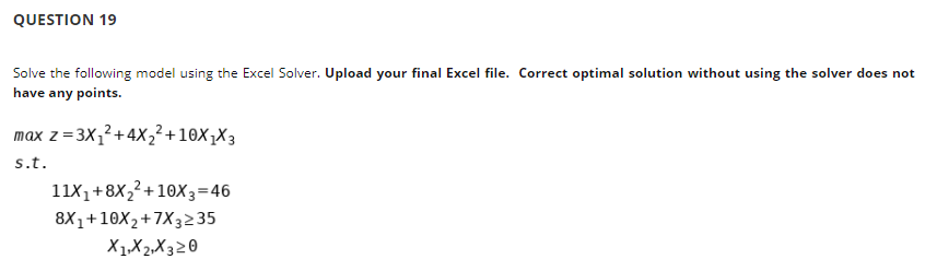 Solved QUESTION 19 Solve the following model using the Excel | Chegg.com