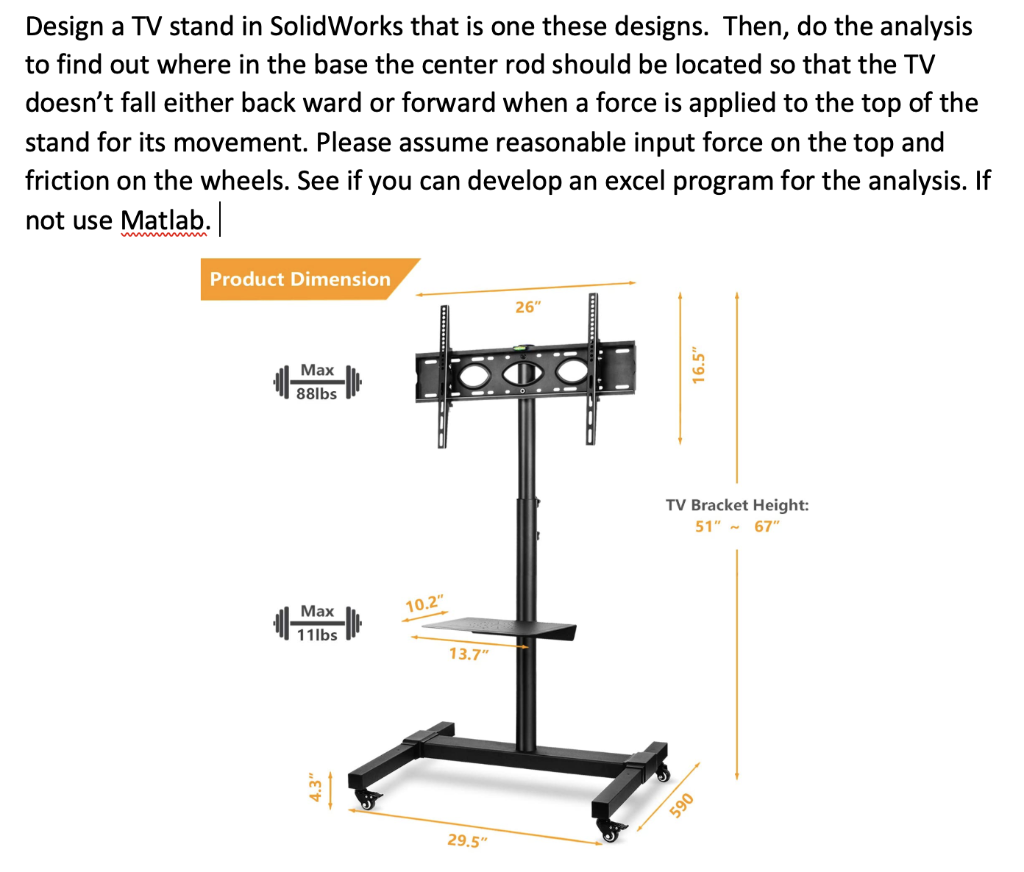 Design a TV stand in SolidWorks that is one these | Chegg.com