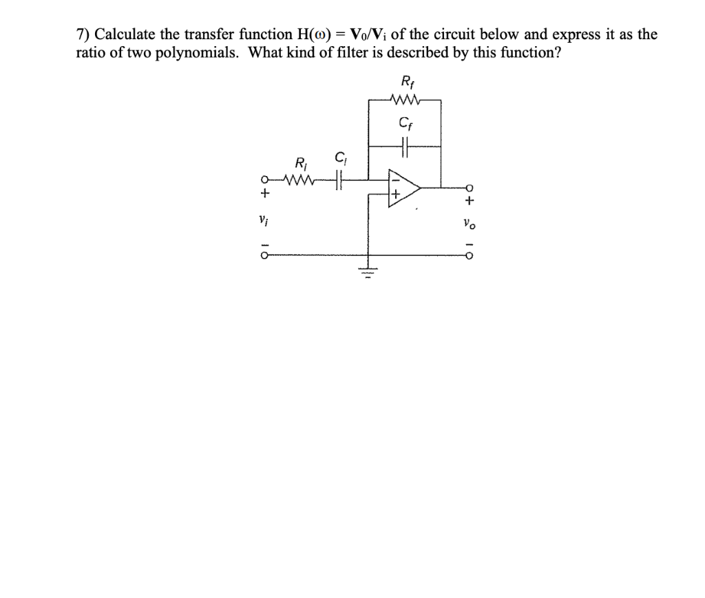 Solved 7) Calculate the transfer function H(ω)=V0/Vi of the | Chegg.com