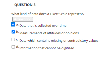 Solved What kind of data does a Likert Scale represent? a. | Chegg.com