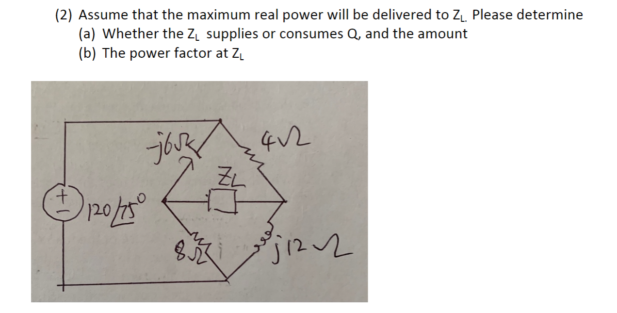 Solved Assume that the maximum real power will be delivered | Chegg.com