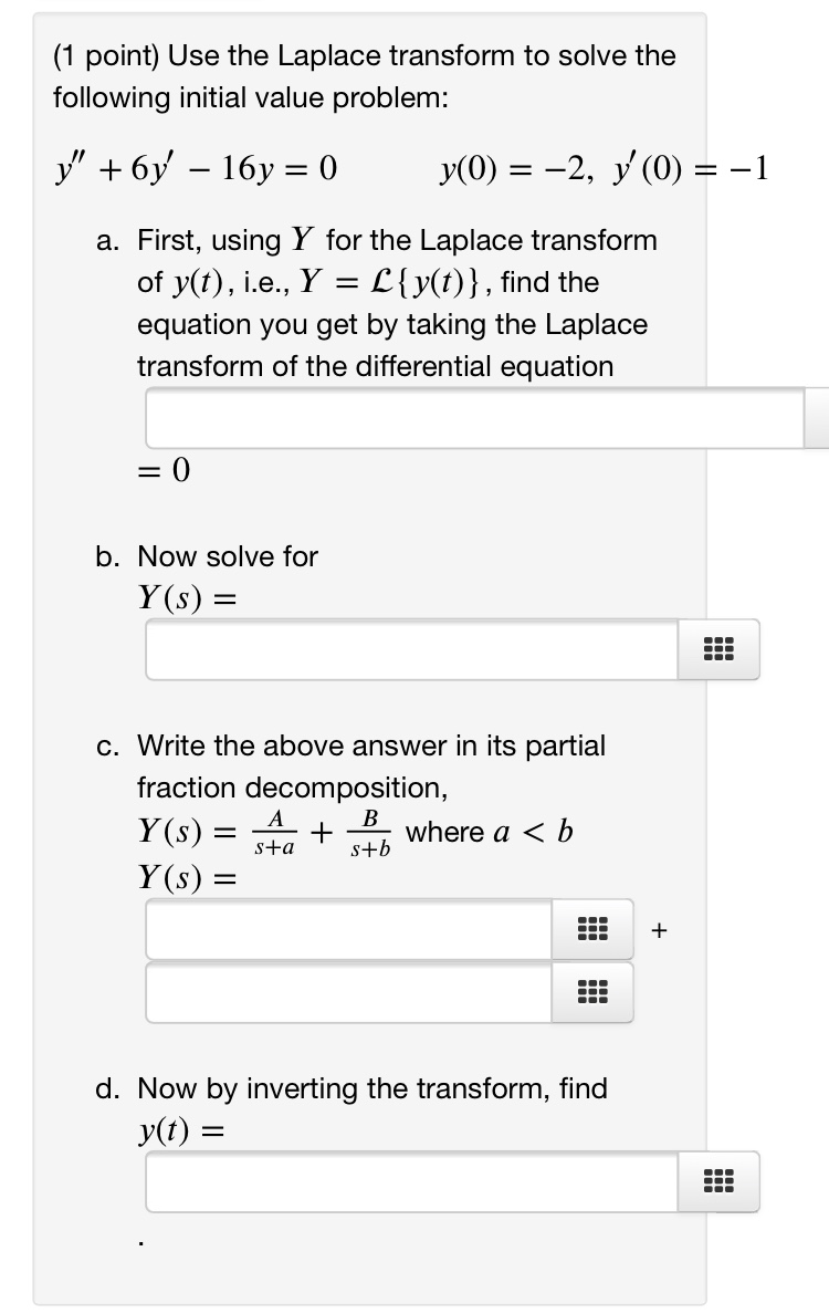Solved (1 point) Use the Laplace transform to solve the | Chegg.com