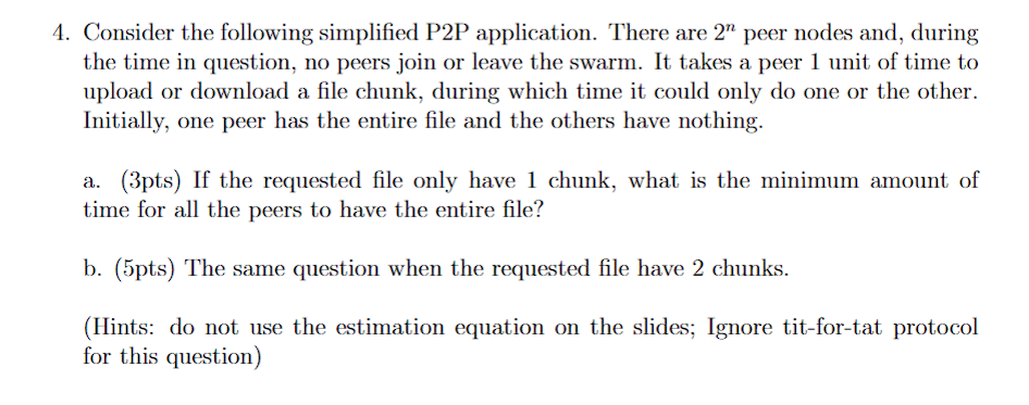 Solved 4. Consider the following simplified P2P application. | Chegg.com