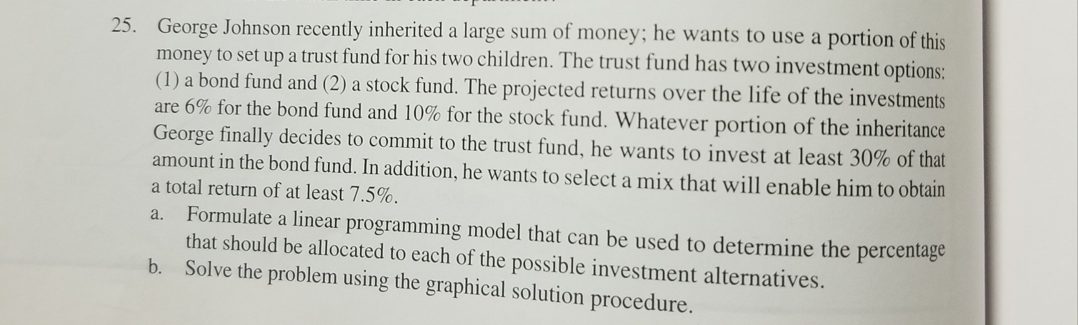 Solved 25. George Johnson recently inherited a large sum of | Chegg.com