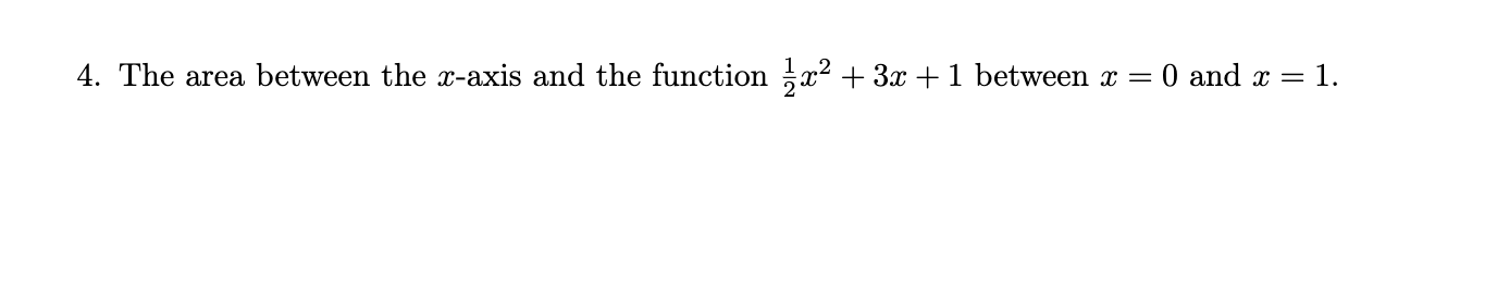 Solved 4 The Area Between The X Axis And The Function