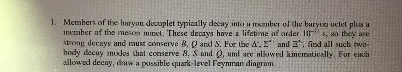 1. Members of the baryon decuplet typically decay | Chegg.com
