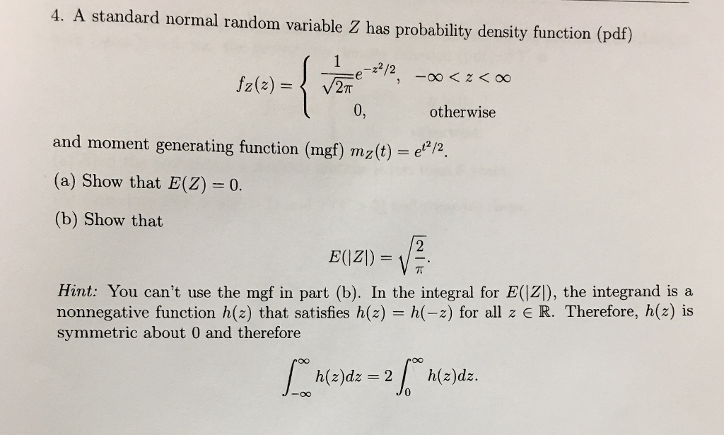 Solved 4. A standard normal random variable Z has | Chegg.com