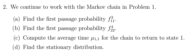 Solved Consider the Markov chain with the following | Chegg.com