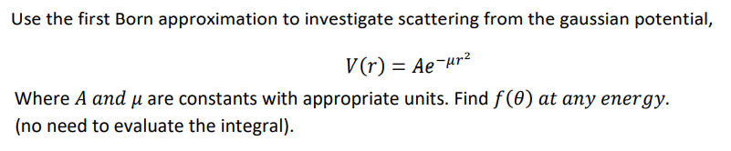 Solved Use the first Born approximation to investigate | Chegg.com