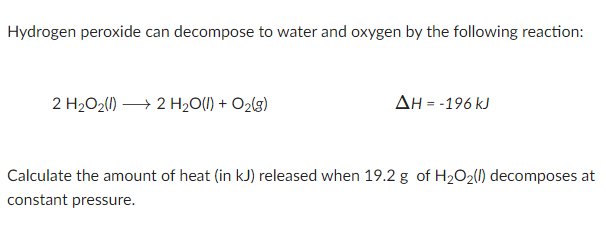 Solved Hydrogen peroxide can decompose to water and oxygen | Chegg.com