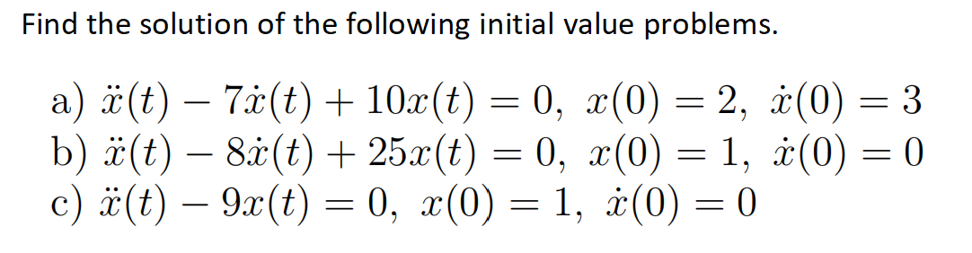 Solved Find the solution of the following initial value | Chegg.com