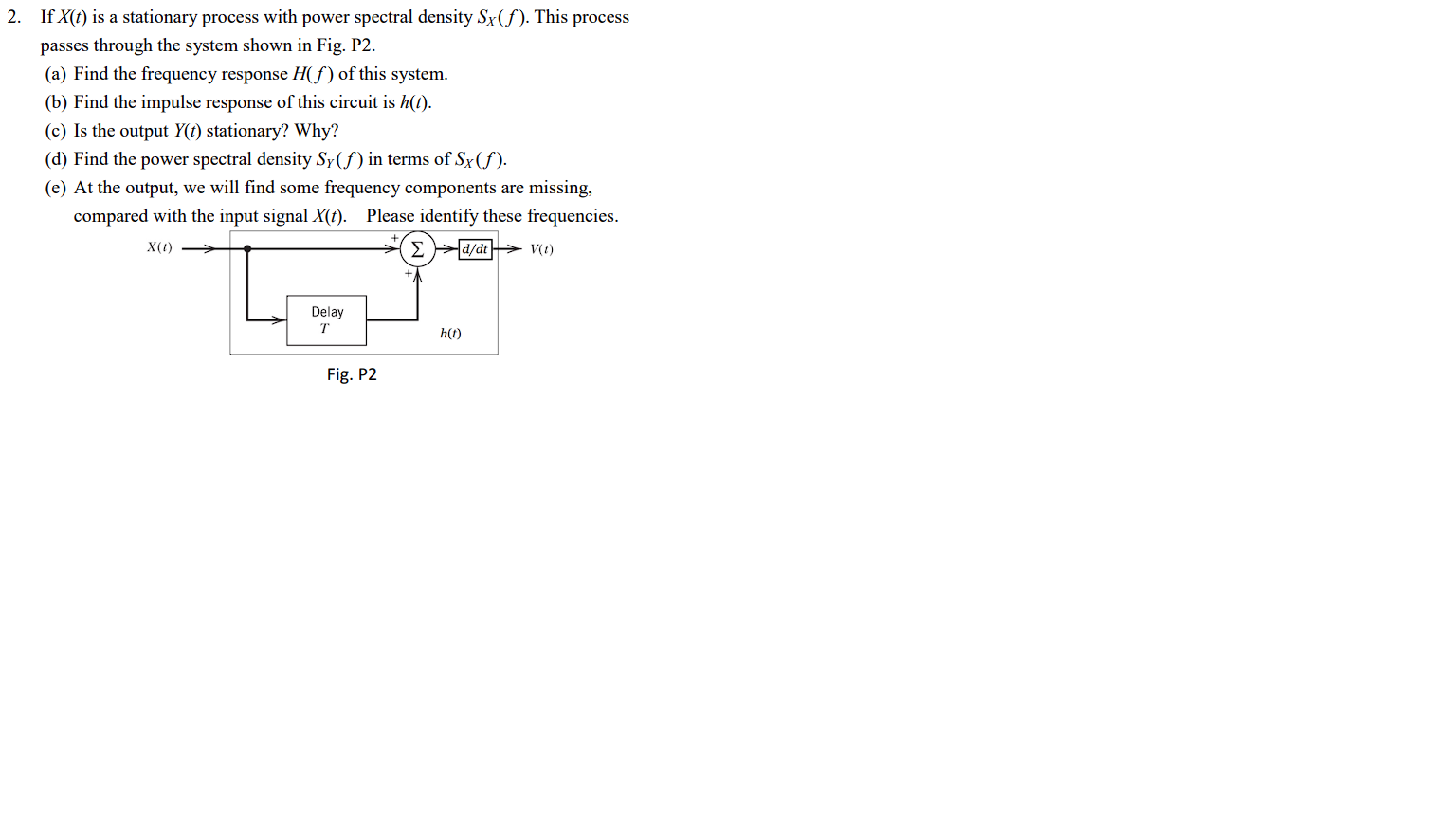 Solved 2. If X(t) is a stationary process with power | Chegg.com