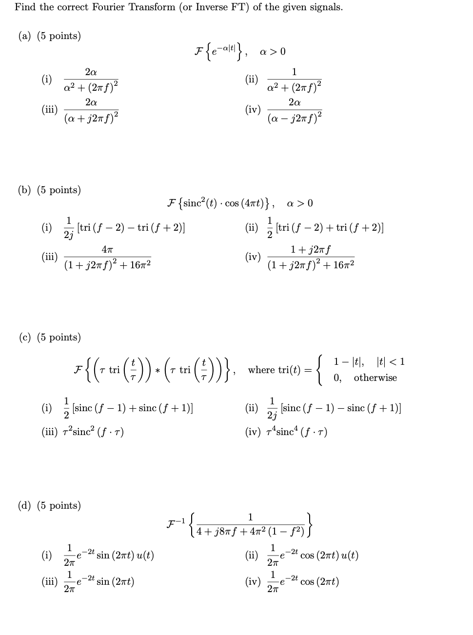 Solved Find the correct Fourier Transform (or Inverse FT) of | Chegg.com