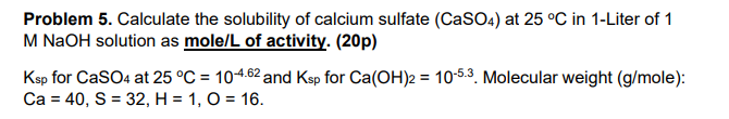 Solved Problem 5. Calculate the solubility of calcium | Chegg.com