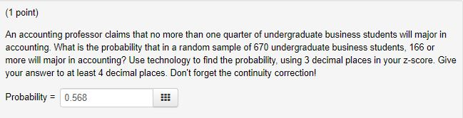 Solved (1 point) An accounting professor claims that no more | Chegg.com