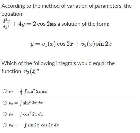 Solved According to the method of variation of parameters, | Chegg.com