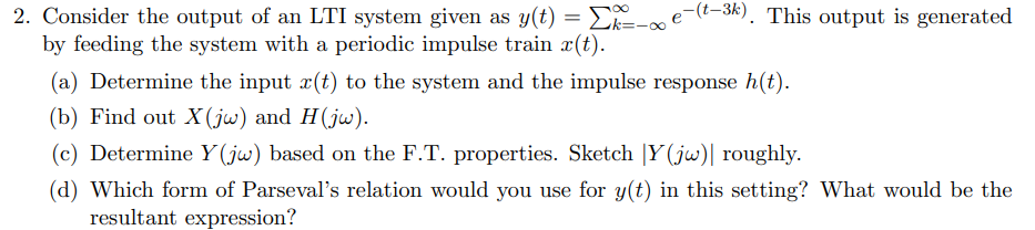 Solved 2. Consider the output of an LTI system given as | Chegg.com
