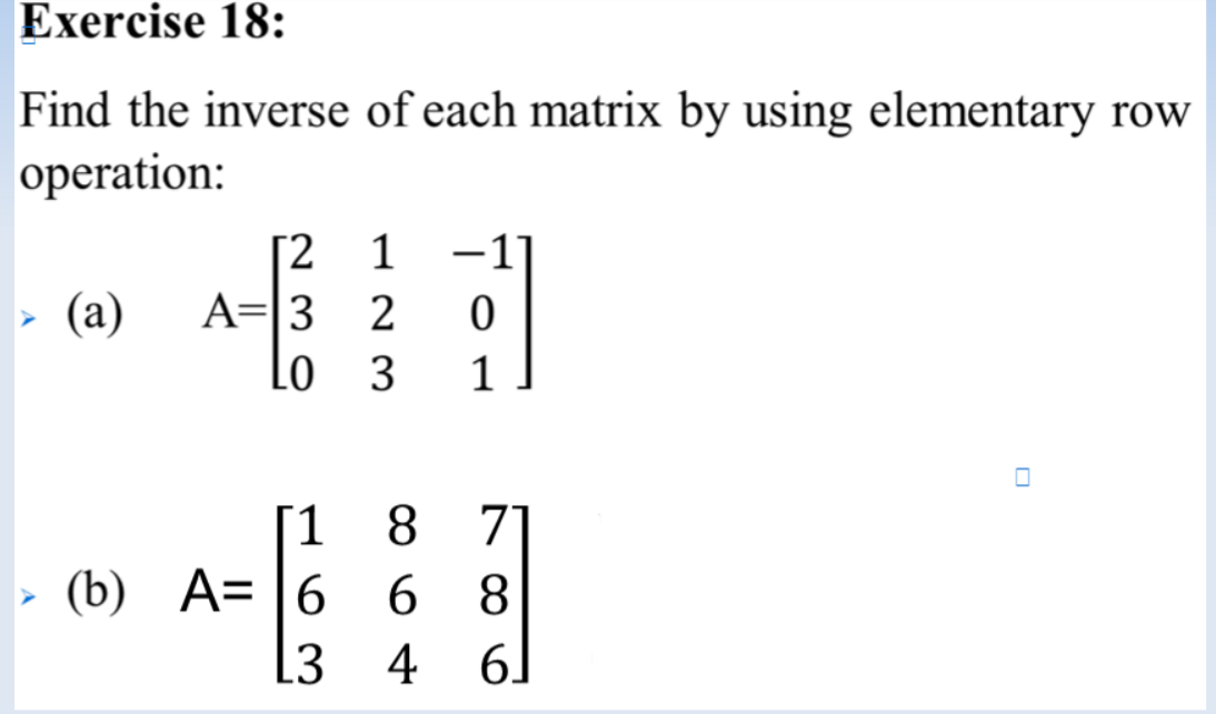 Solved Exercise 18: Find the inverse of each matrix by using | Chegg.com