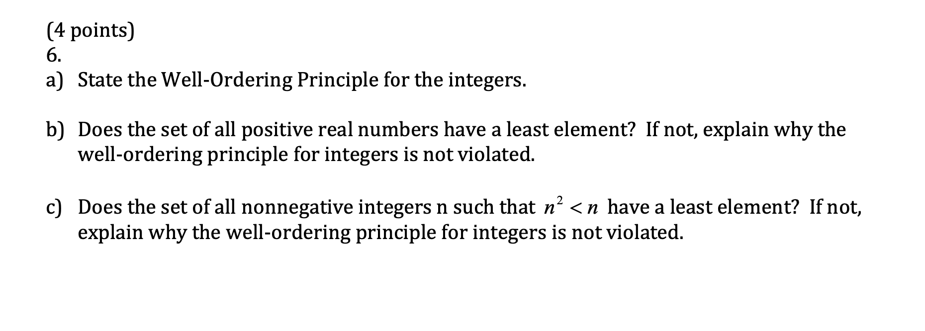 Solved (4 points) 6. a) State the Well-Ordering Principle | Chegg.com