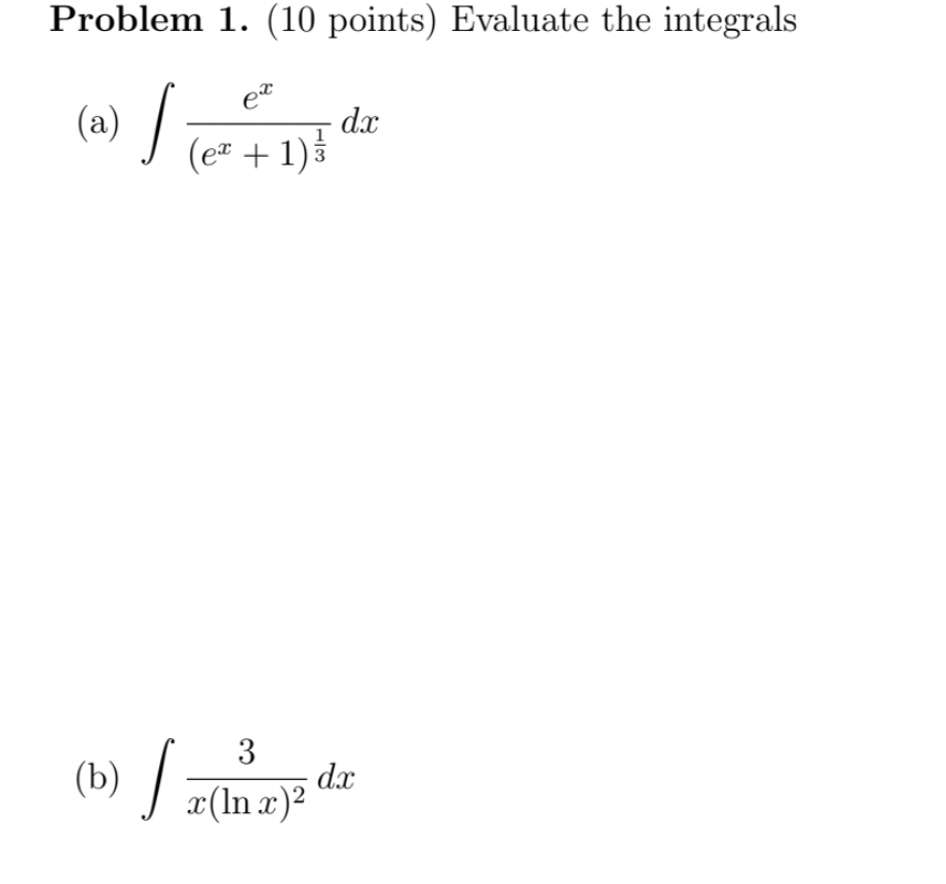 Solved Problem 1. (10 points) Evaluate the | Chegg.com Solved Problem 1. (10 points) Evaluate the | Chegg.com
