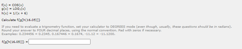 Solved f(x)=cos(x)g(x)=LOG7(x)h(x)=1/(x+6) Calculate | Chegg.com