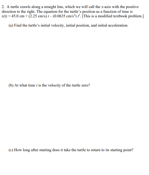 Solved 2. A turtle crawls along a straight line, which we | Chegg.com
