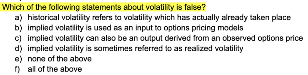 Solved Which of the following statements about volatility is | Chegg.com