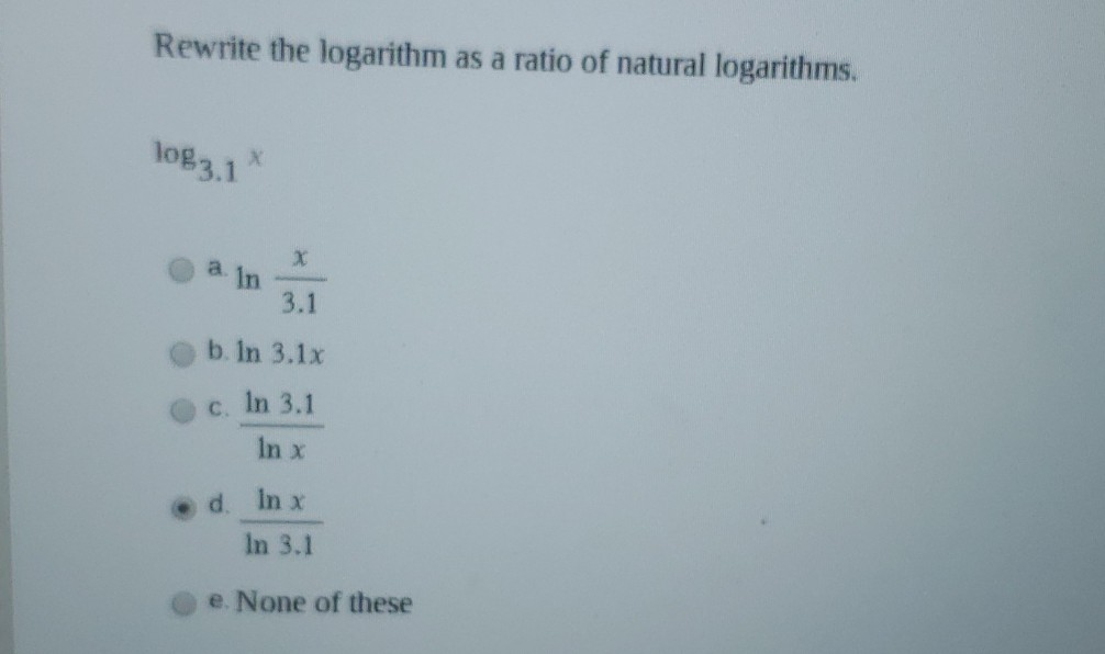 Solved Rewrite the logarithm as a ratio of natural | Chegg.com