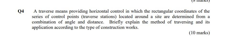Solved Q4 A traverse means providing horizontal control in | Chegg.com