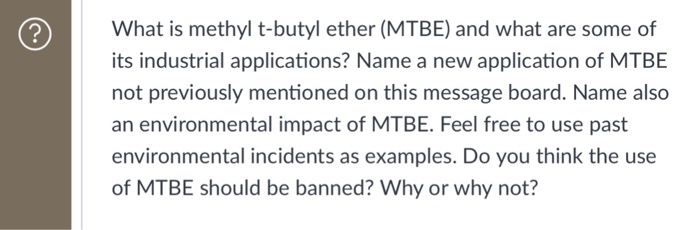 Solved What is methyl t-butyl ether (MTBE) and what are some | Chegg.com